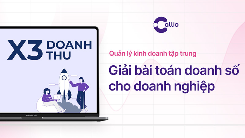 Callio | Phần Mềm Quản Lý Kinh Doanh Tập Trung